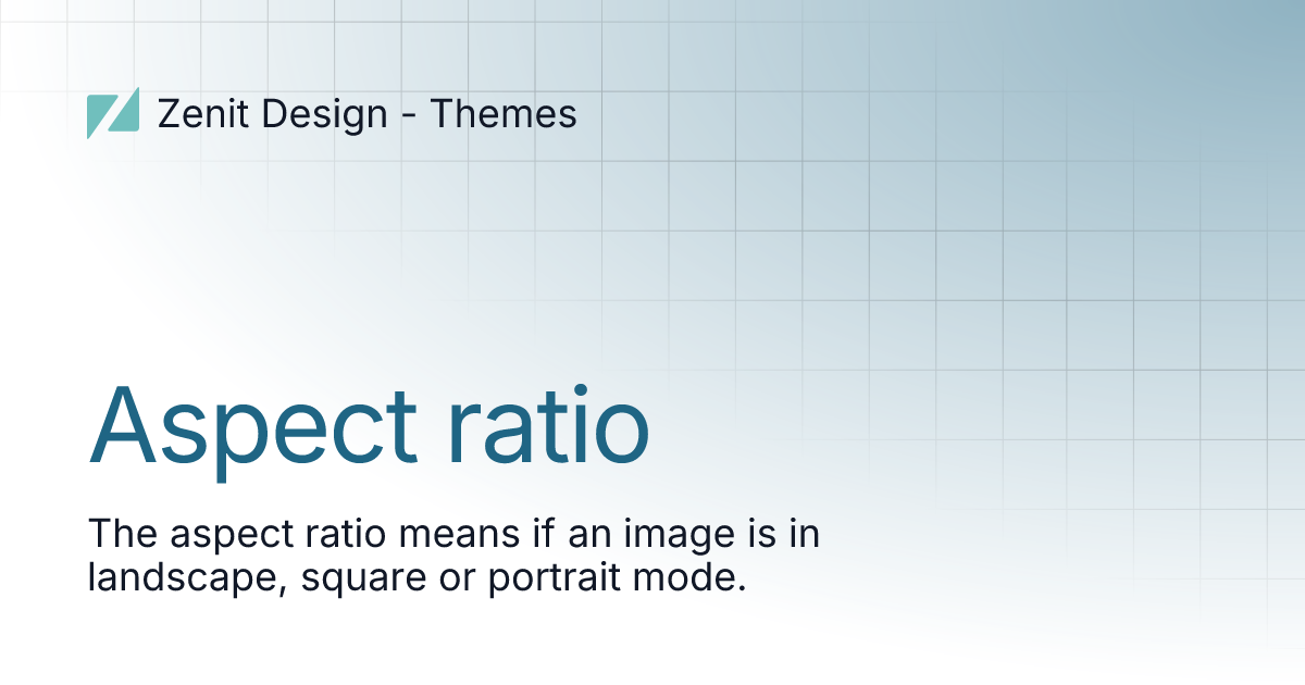 Aspect ratio | Zenit Design - Themes