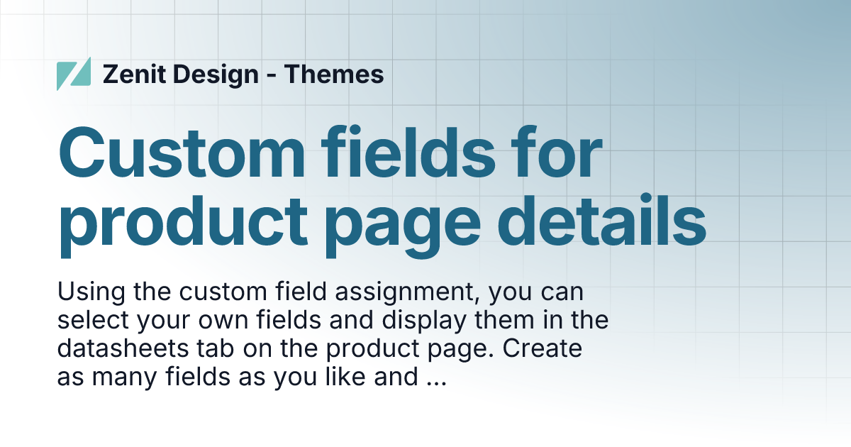 Custom fields for product page details | Zenit Design - Themes