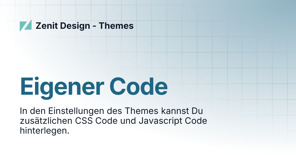 Eigener Code | Zenit Design - Themes