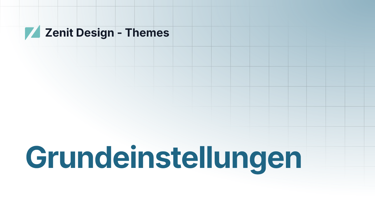Grundeinstellungen | Zenit Design - Themes